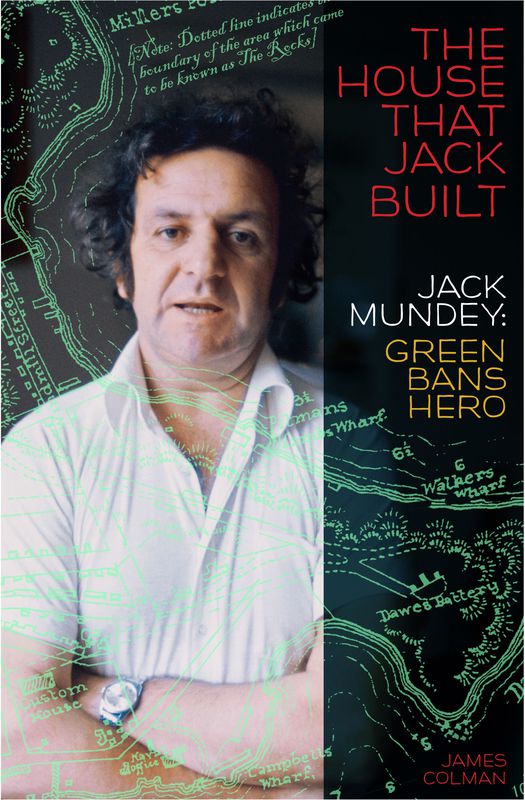 Jack Mundey, the fight for The Rocks and Australia's urban heritage ...