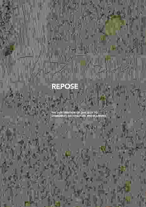 Repose: The Contribution of Dirk Bolt to Canberra’s Architecture and ...