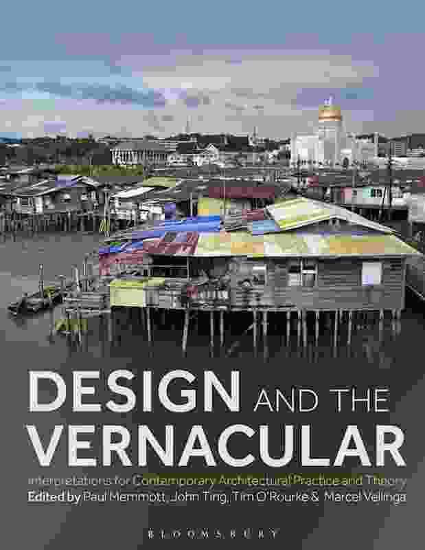 Design and the Vernacular: Reframing vernacular architecture in the ...